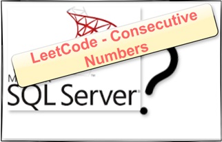 LeetCode - Consecutive Numbers - SQL BI Tutorials